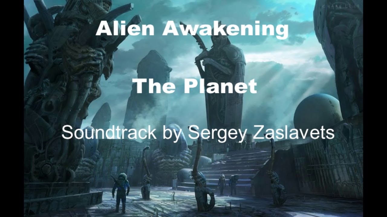 Alien Awakening: The Planet Soundtrack - YouTube