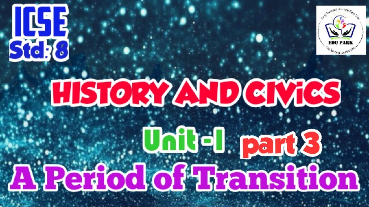ICSE Class 8 History A Period Of Transition Part 3 YouTube icse-class-8-history-a-period-of-transition-part-3-youtube