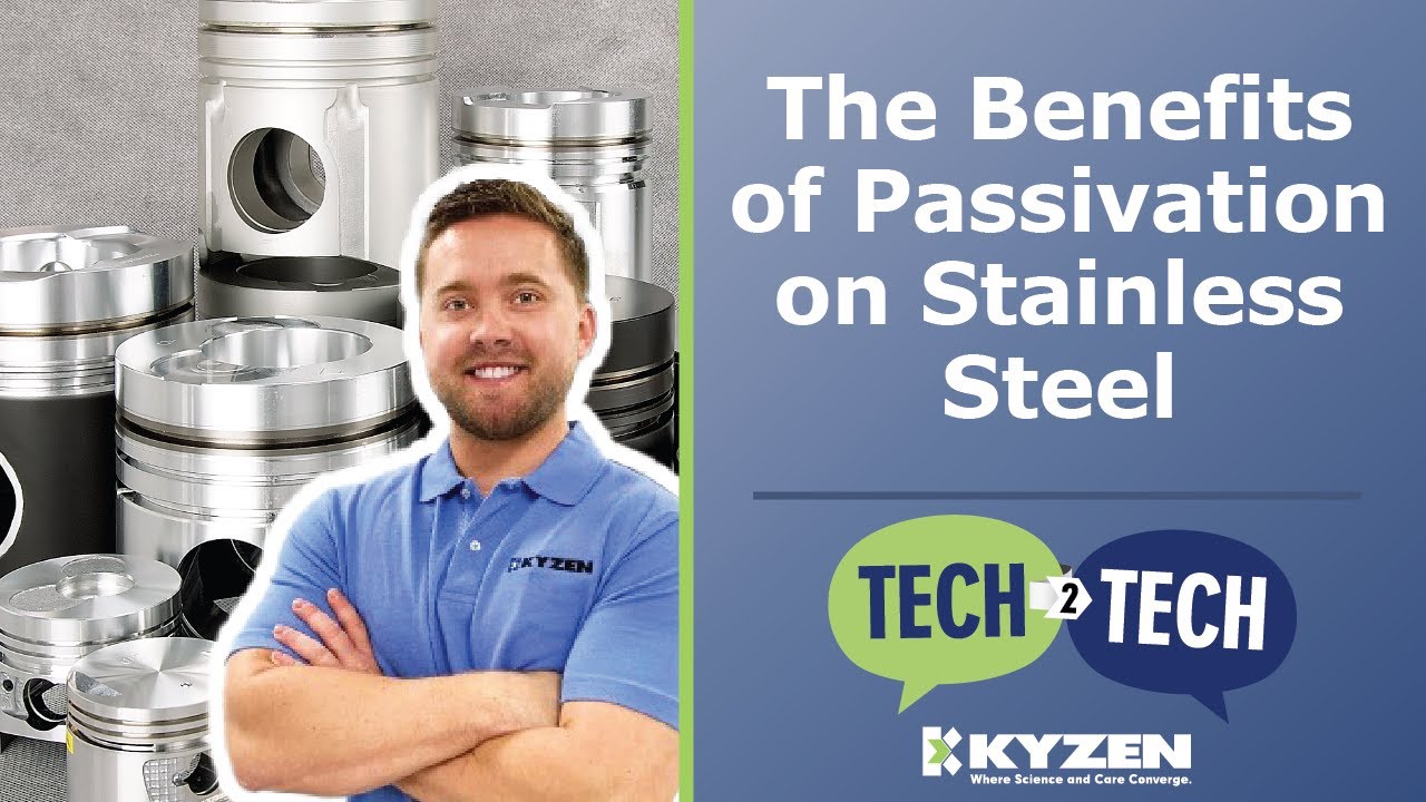 The Benefits of Passivation on Stainless Steel - Tech 2 Tech - YouTube