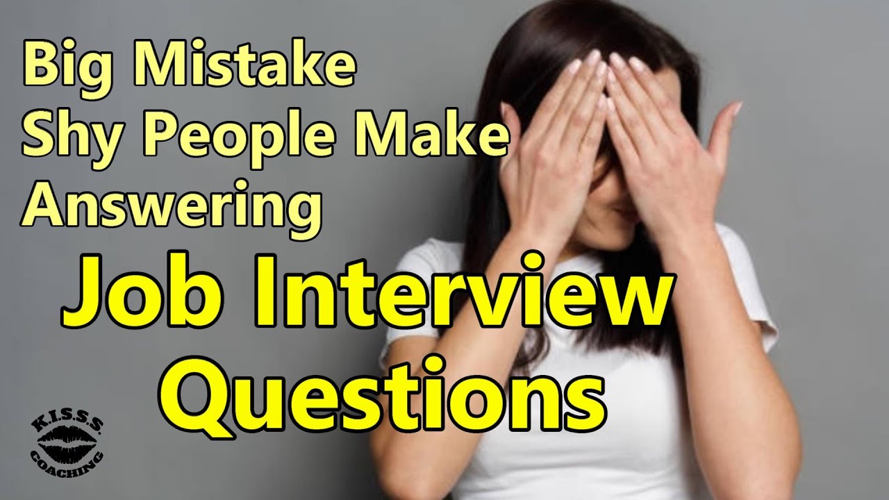Big Mistake Shy People Make Answering Job Interview Questions - YouTube