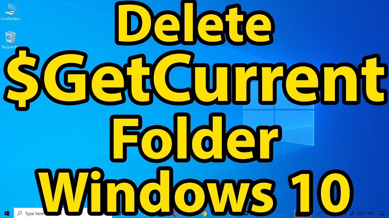 How to delete the $GetCurrent folder on Windows 10 - YouTube