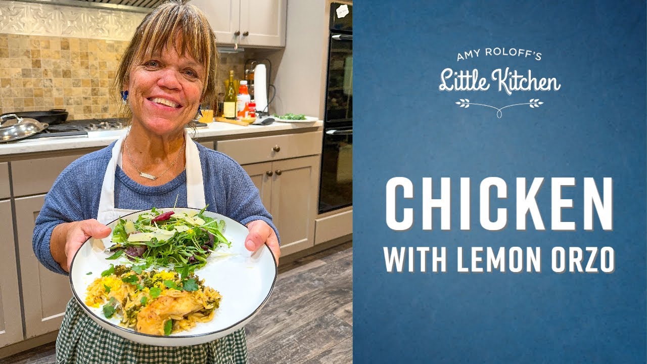 Chicken with Lemon Orzo and Spinach | Amy Roloff's Little Kitchen - YouTube
