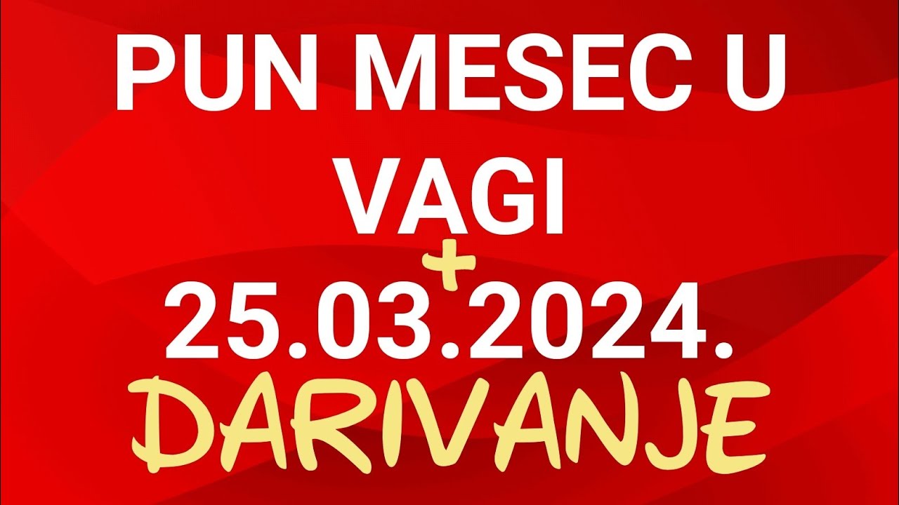 PUN MESEC U VAGI 25.03.2024 + DARIVANJE ️ LUNARNA EKLIPSA U ZNAKU VAGE - YouTube