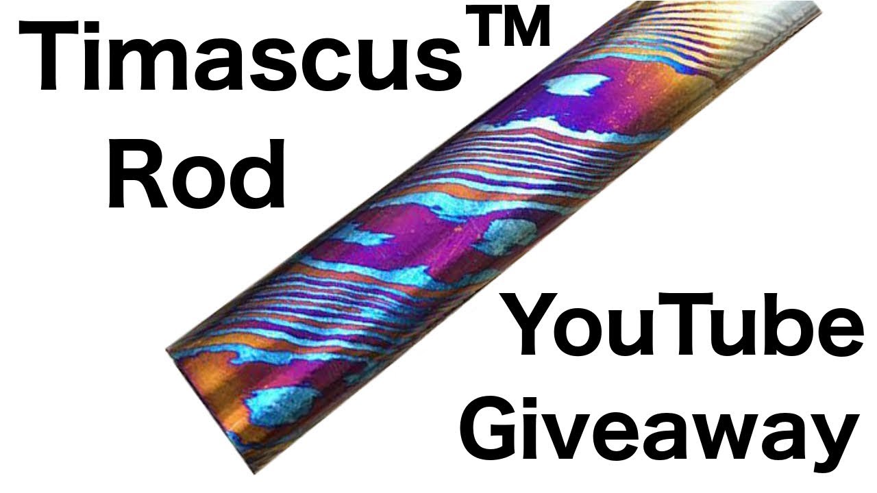 Timascus™ Rod YouTube Giveaway! - YouTube