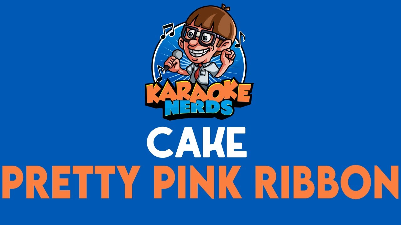 cake-pretty-pink-ribbon-karaoke-youtube