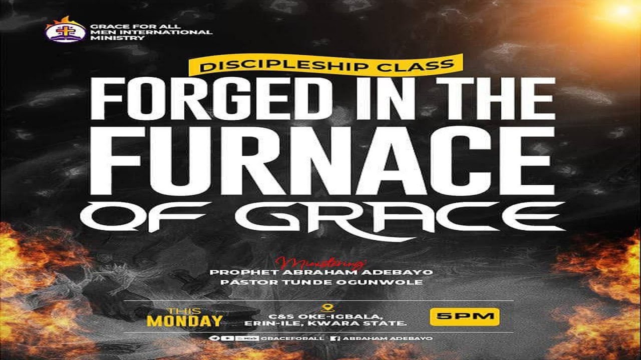FORGED IN THE FURNACE OF GRACE 29 || PROPHET ABRAHAM ADEBAYO || 1ST ...