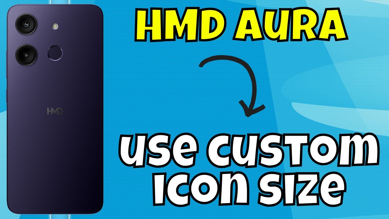 HMD Aura Customize icon Style || How to change icon size || How to use ...