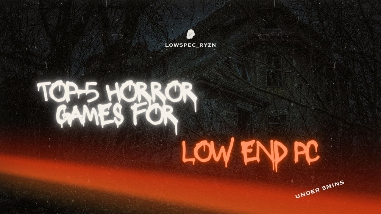 Top-5 low end pc horror games || under 5 mins - YouTube