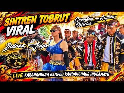 Sintren Tobrut Viral | Indraa Jaya | Arak-arakan Singa Depok | Live Karangmulya Kemped Indramayu