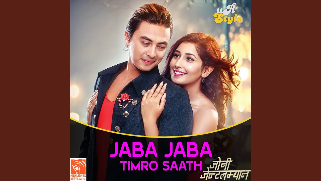 Jaba Jaba Timro Saath (From "Johnny Gentleman") - YouTube