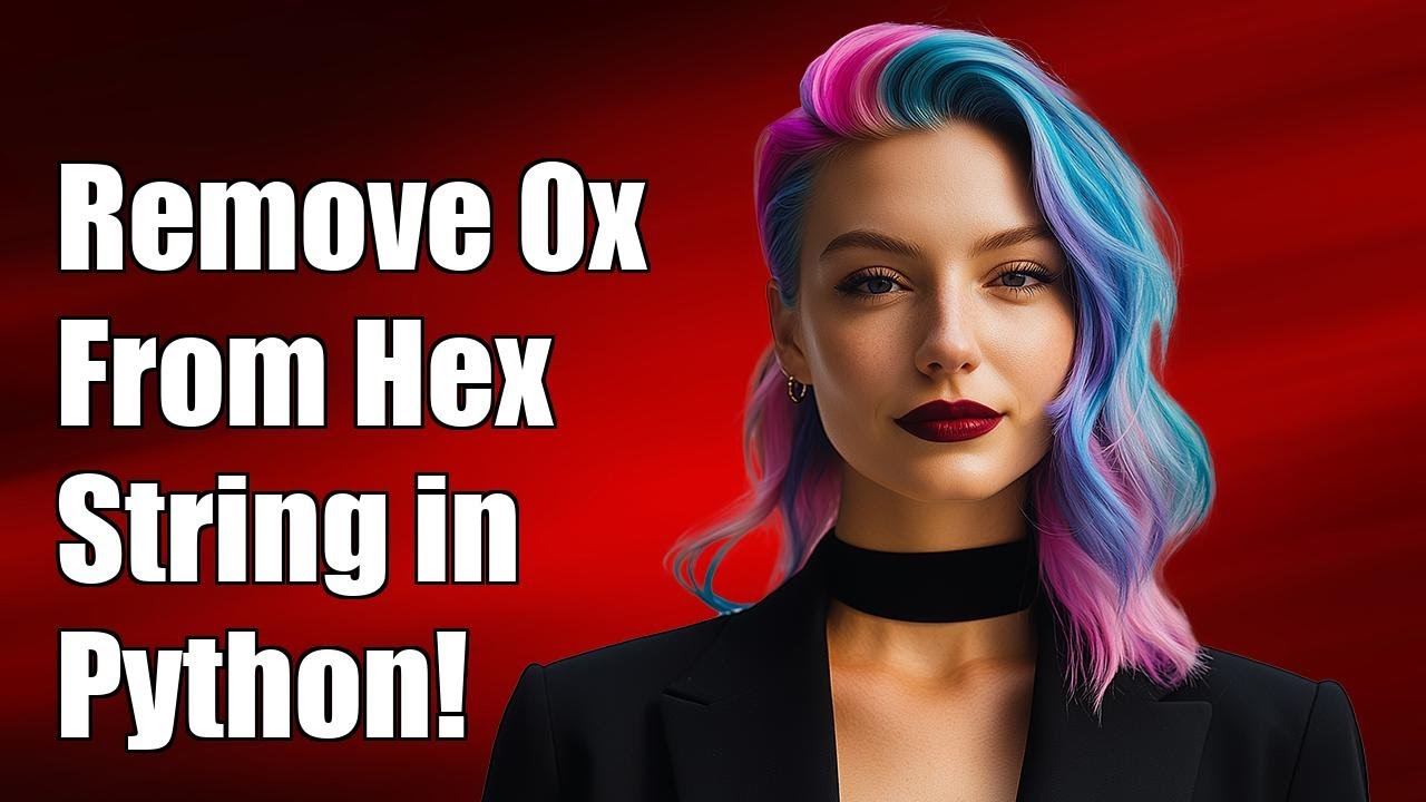 How to Remove 0x Prefix from Hex String in Python: A Step-by-Step Guide - YouTube