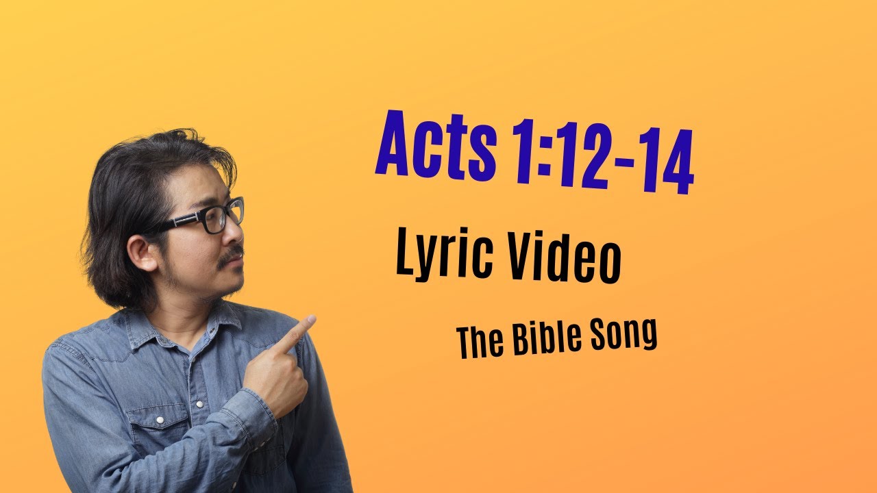 Acts 1:12-14 [Lyric Video] - The Bible Song - YouTube