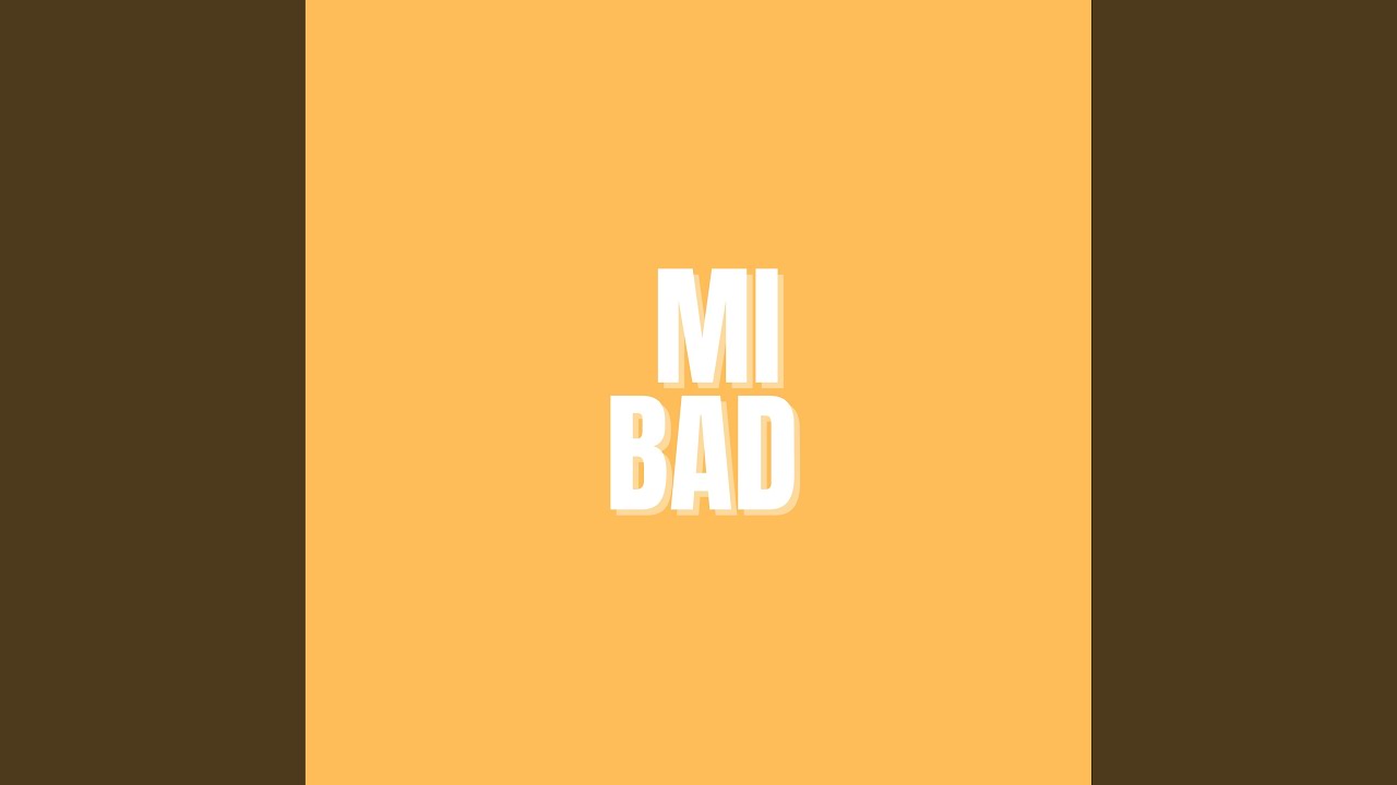 Mi Bad - YouTube