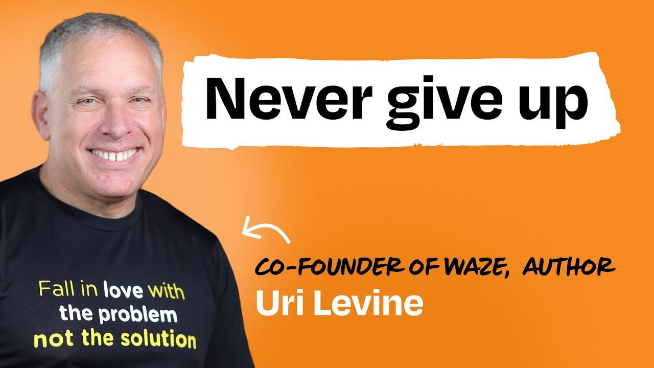 A founder’s guide to crisis management | Uri Levine (Waze co-founder ...