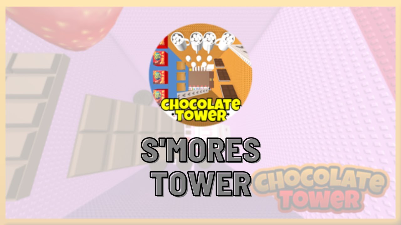 S'mores tower in chocolate tower roblox - YouTube