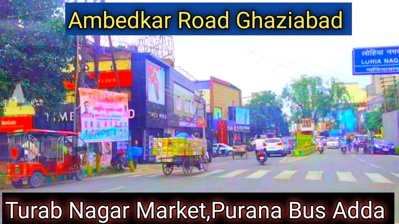 Ambedkar Road|Turab Nagar Market|Purana Bus Adda Ghaziabad - YouTube