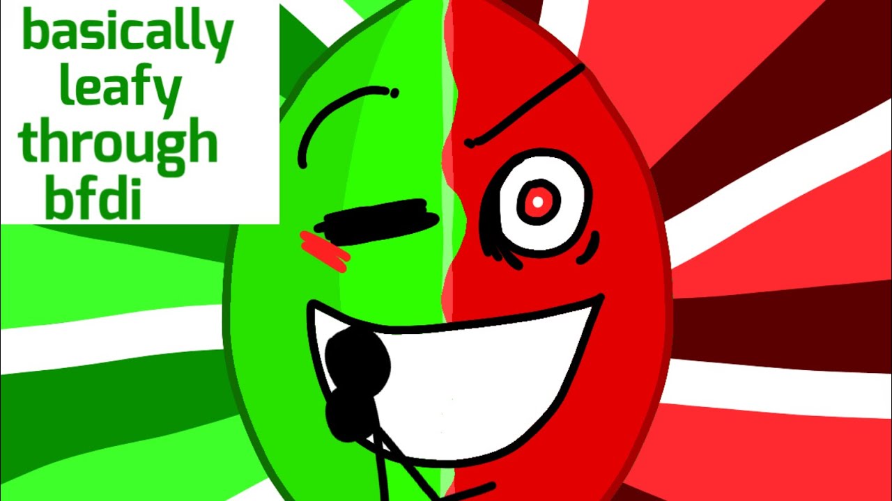 Basically leafy through bfdi ( bfb meme) original - YouTube