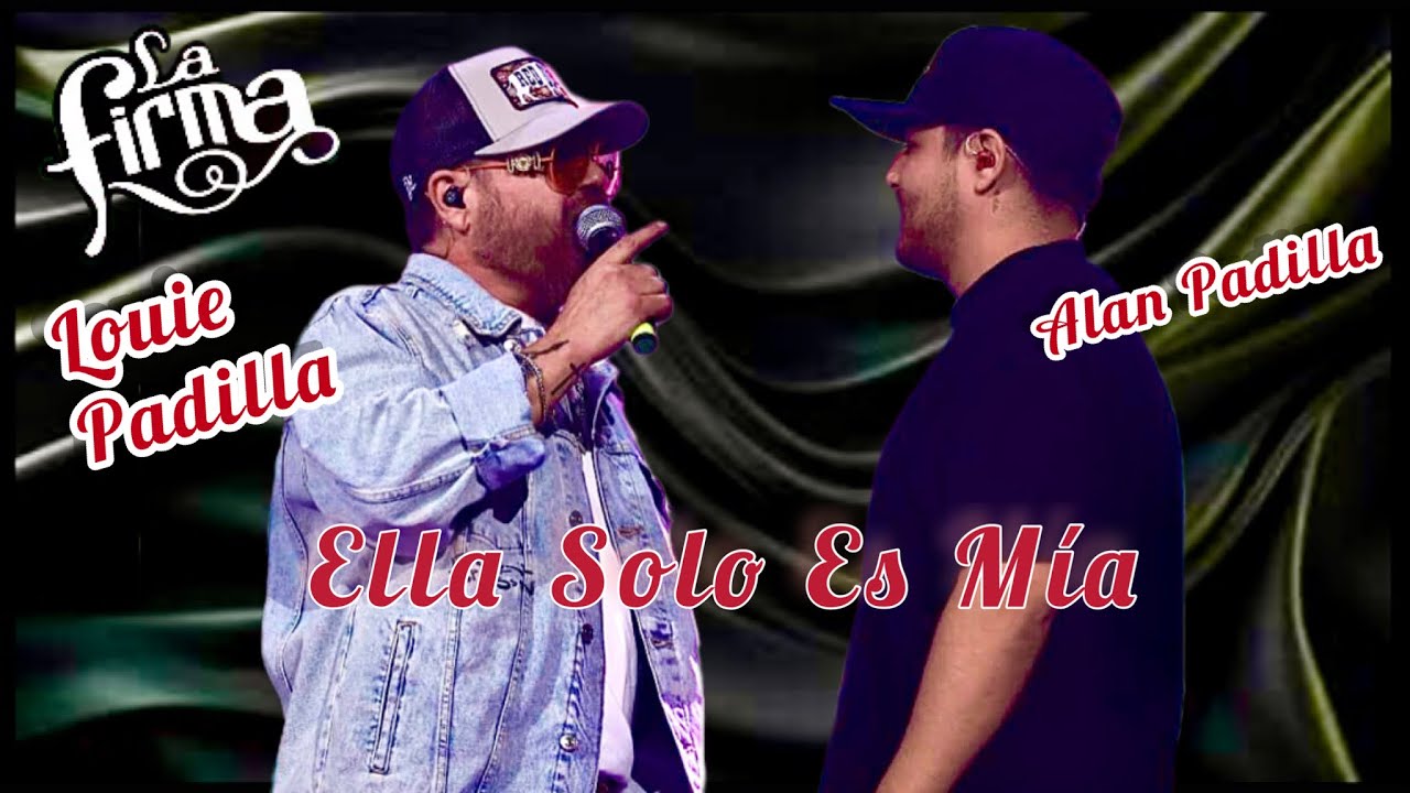 La Firma Loui Y Alan Padilla Ella Solo Es Mía En Vivo desde la Arena ...
