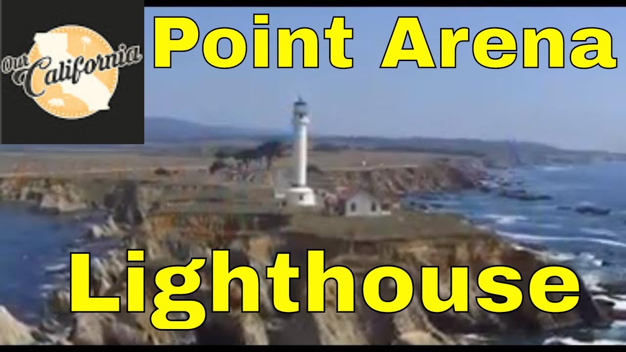 Point Arena Lighthouse in Point Arena, California - YouTube