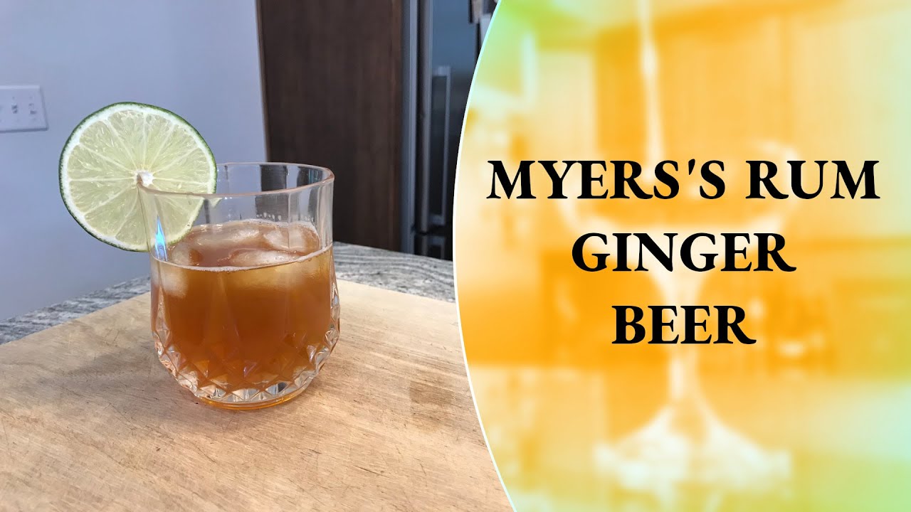 How to Make Myers's Rum Ginger Beer - Rum Cocktail - Cocktails at Home ...