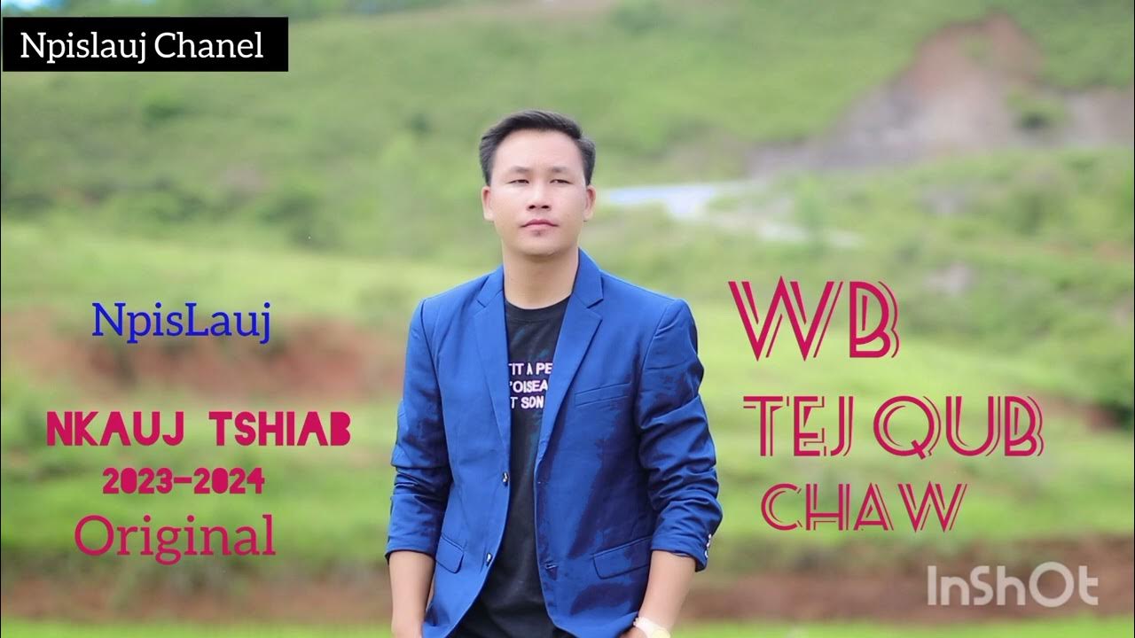 Wb Tej Qub Chaw Npis Lauj new original 2023 -2024 Nkauj Tshiab - YouTube