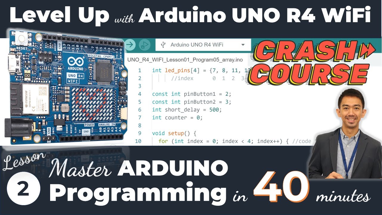 02 Master Arduino Programming In 40 Minutes Arduino Uno R4 Wifi 4459
