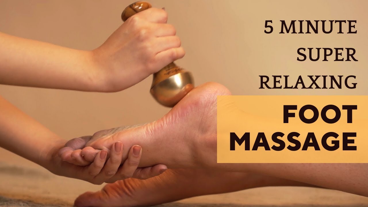 INSTANTLY RELAXING AT-HOME FOOT MASSAGE TO RELIEVE ROUTINE PAIN ...