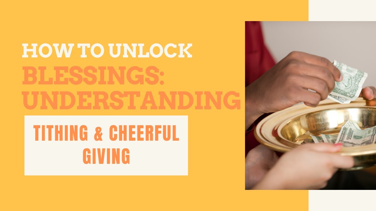 How to Unlock Blessings: Understanding Tithing & Cheerful Giving - YouTube