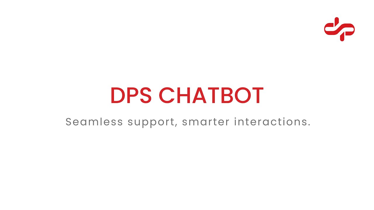 DPS Chatbot | Seamless Support, Smarter Interactions - YouTube