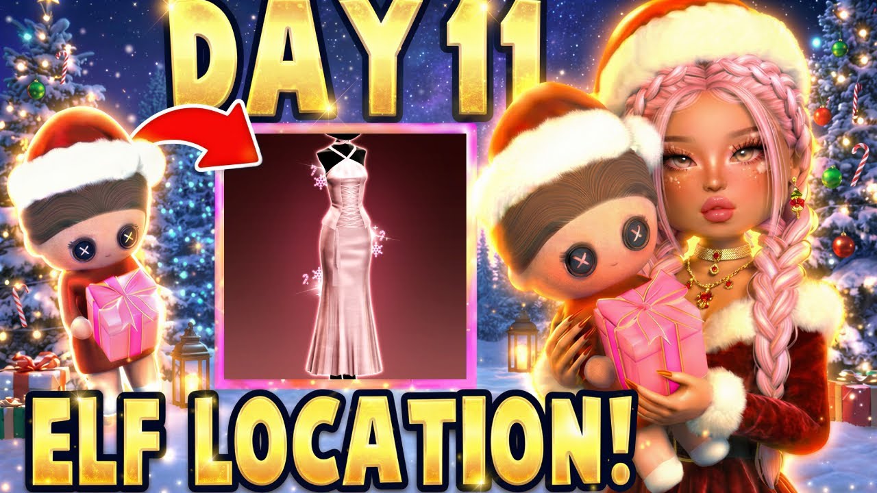 DAY 11 LANA ELF DOLL LOCATION IN DRESS TO IMPRESS! SECRET *ADVENT ...