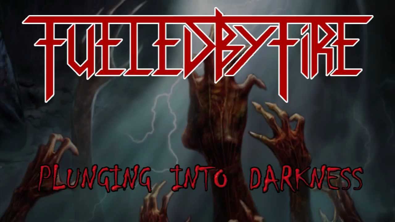 Fueled By Fire - Plunging Into Darkness (album trailer) - YouTube