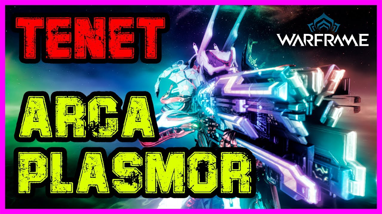 WARFRAME | PLASMOR ARCA TENET - BUILDS + REVIEW 😎 - YouTube