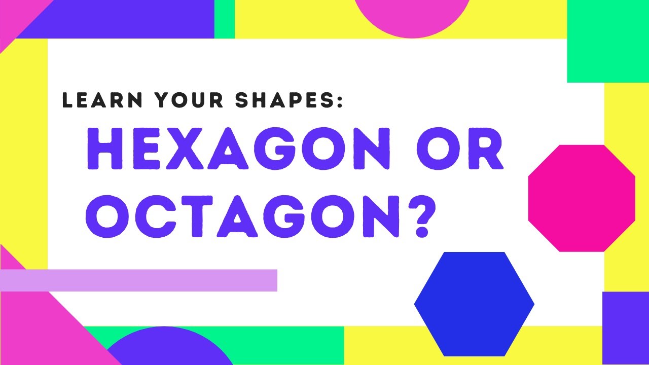 LEARN YOUR SHAPES: Hexagon vs octagon - YouTube