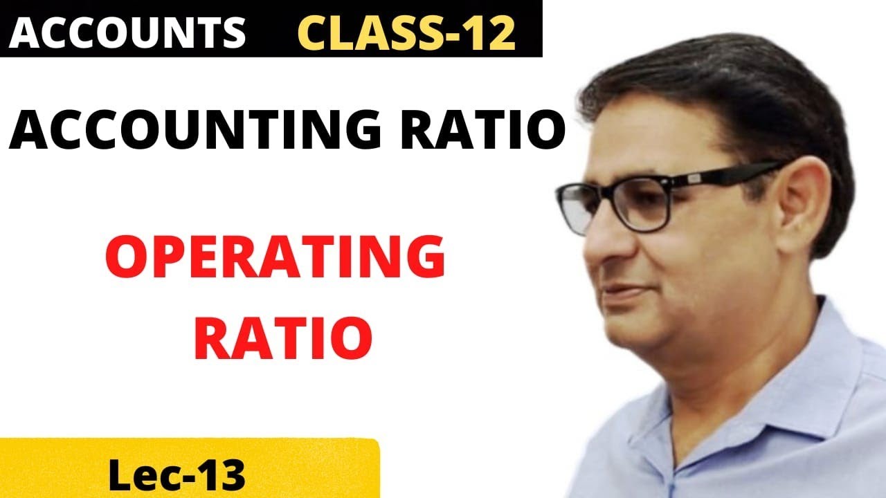 Accounting Ratio operating Ratio Class 12 Lec 13 YouTube accounting-ratio-operating-ratio-class-12-lec-13-youtube