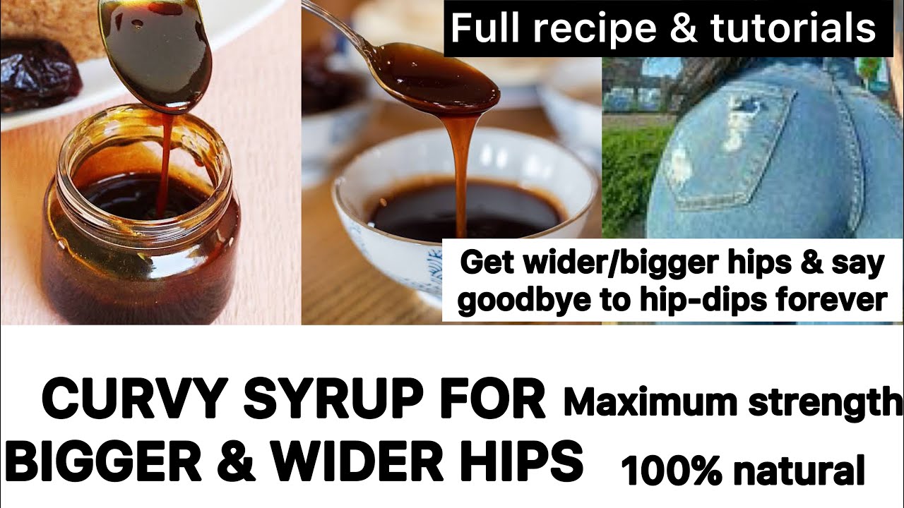 CURVY SYRUP FOR BIGGER & WIDER HIPS - YouTube