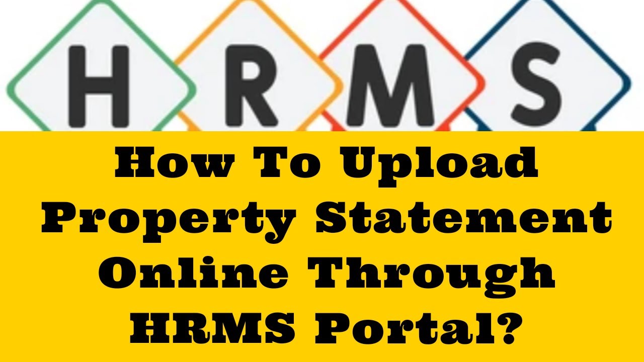 How To Upload Property Statement Online Through HRMS Portal.property ...