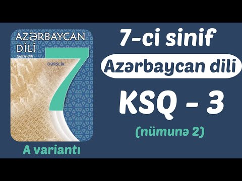 7-ci sinif Azərbaycan dili KSQ 3 - A variantı (nümunə 2)