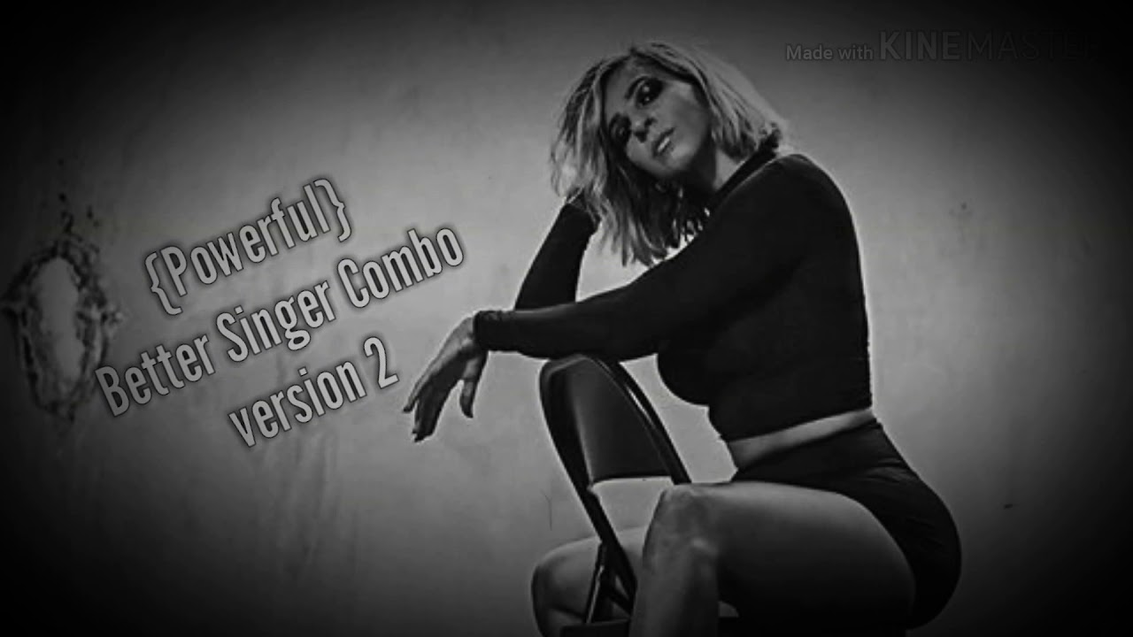 {Powerful} Better Singer Combo (version #2) - YouTube