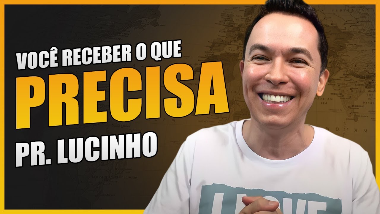 Recebendo o que você precisa e não o que quer | Pr. Lucinho - YouTube