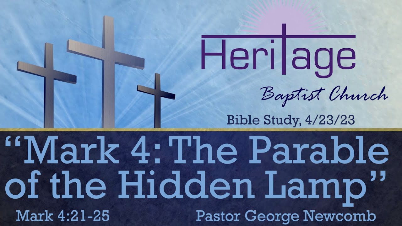 "Mark 4: The Parable of the Hidden Lamp": 4/23/23 Bible Study at ...
