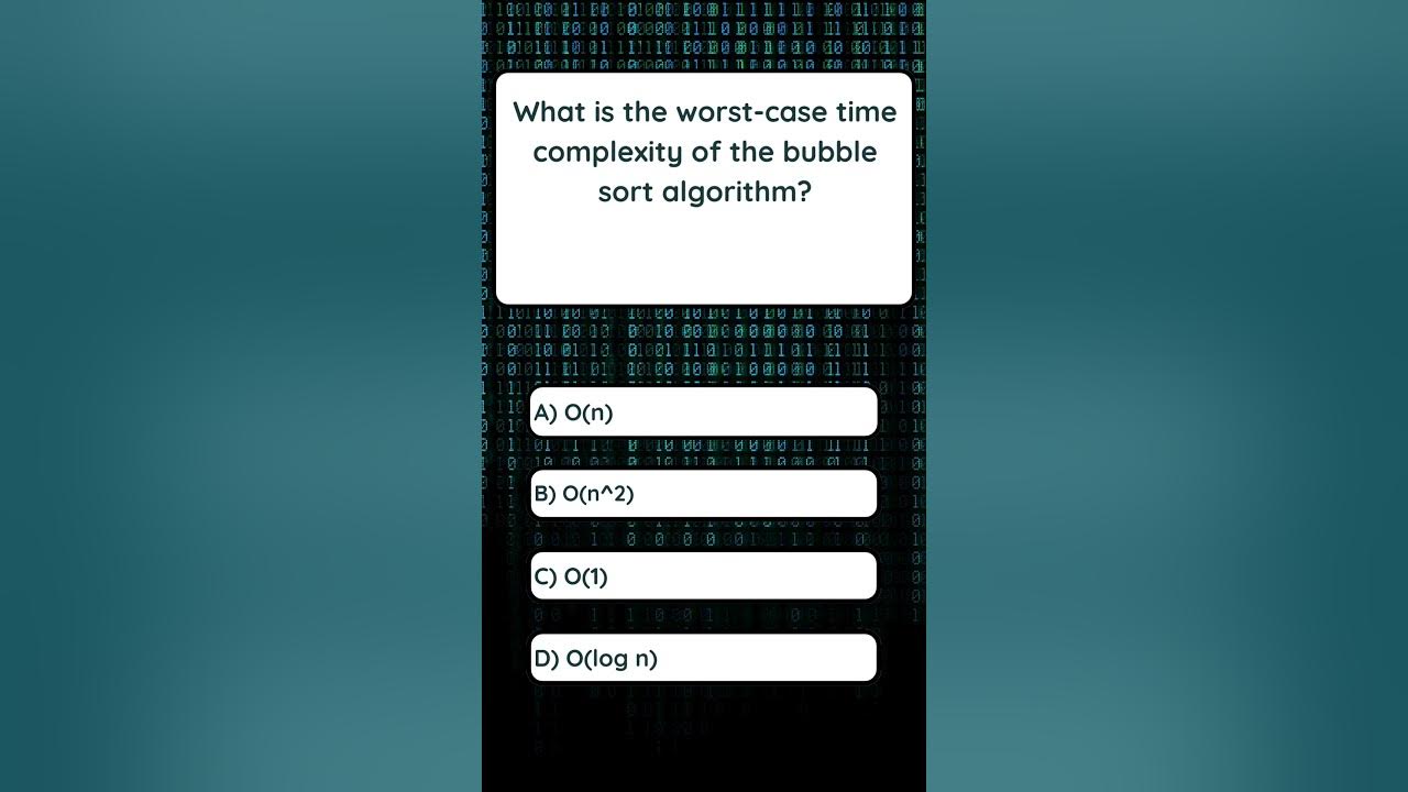 What is the worst case time complexity of the bubble sort algorithm? #quiz #quiztime #dsa - YouTube