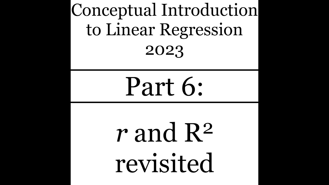 Conceptual introduction to linear regression (part 6 of 8: r and R ...