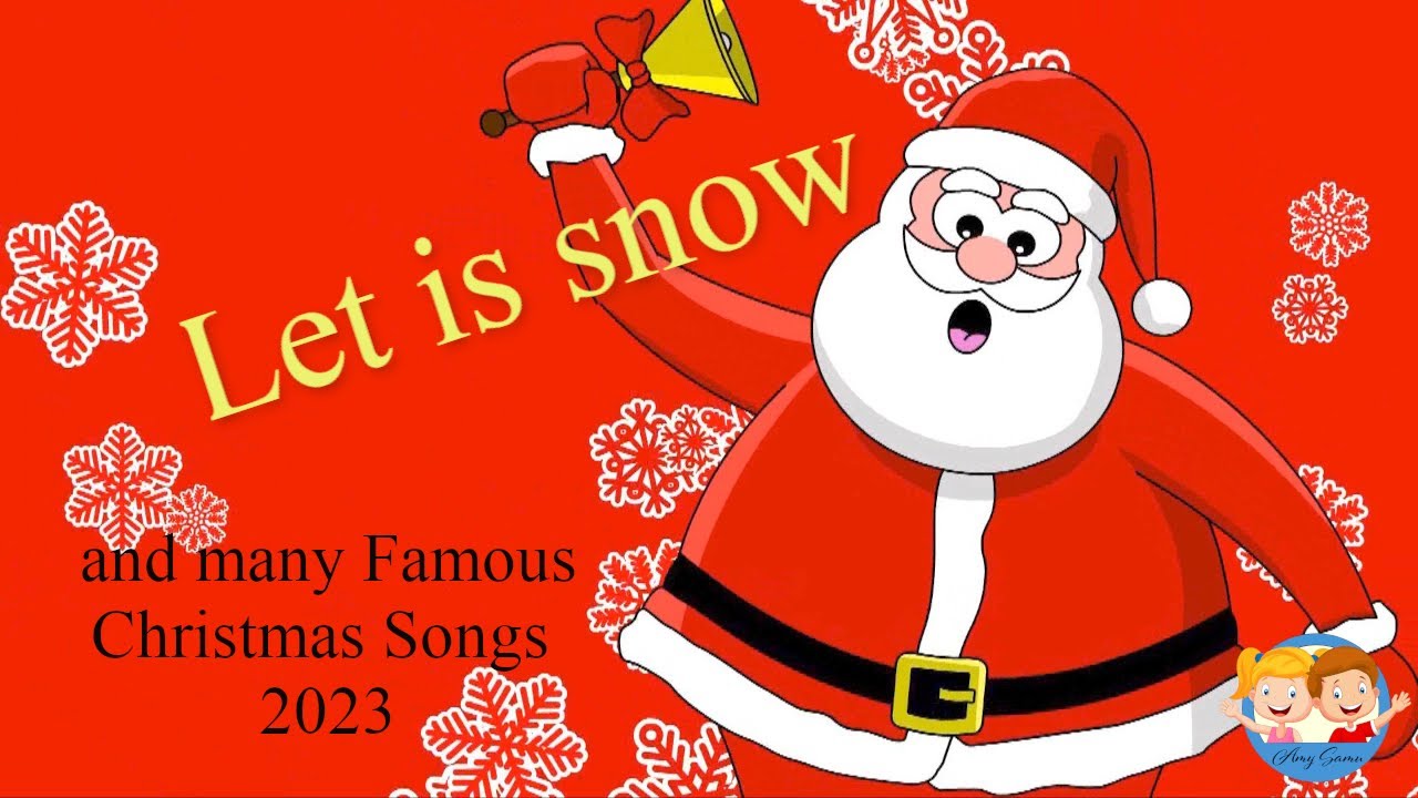 Let Is Snow And Many Famous Christmas Songs 2023 Christmassongforkids let-is-snow-and-many-famous-christmas-songs-2023-christmassongforkids
