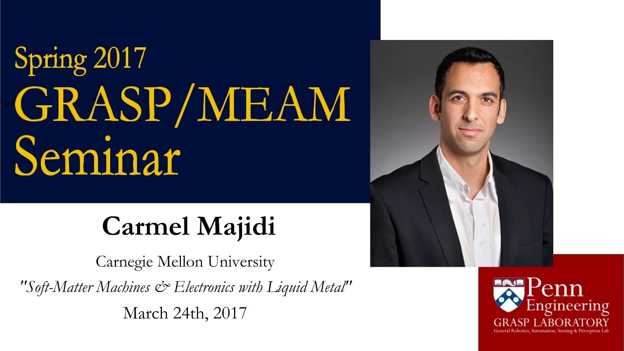 Spring 2017 GRASP Seminar - Carmel Majidi - March 24, 2017 - YouTube