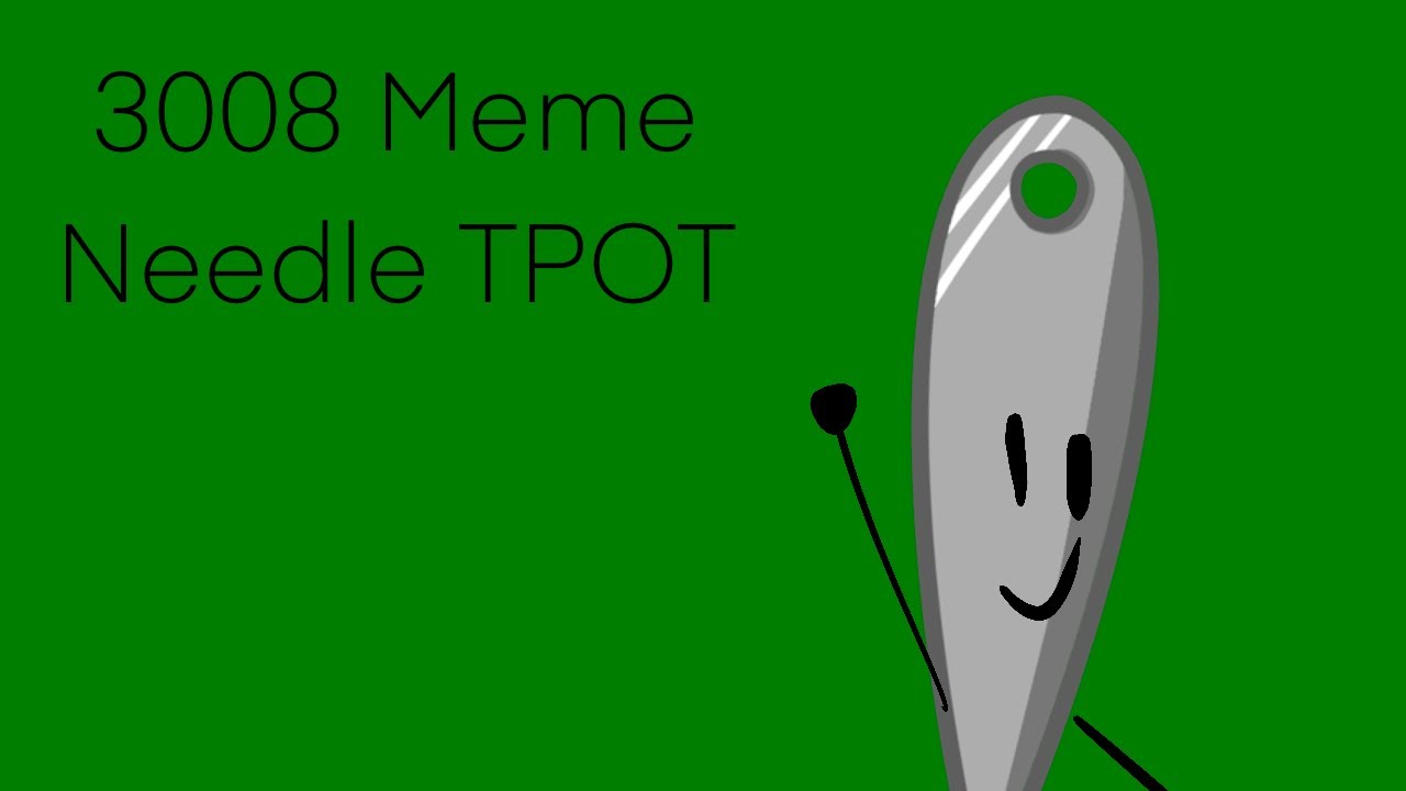 3008 Meme | Needle TPOT - YouTube
