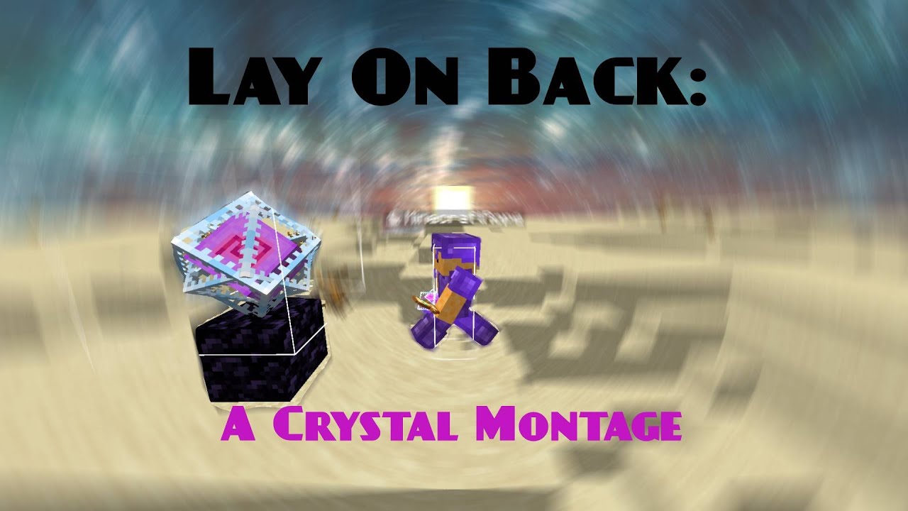 Lay on Back | Minecraft Crystal montage - YouTube