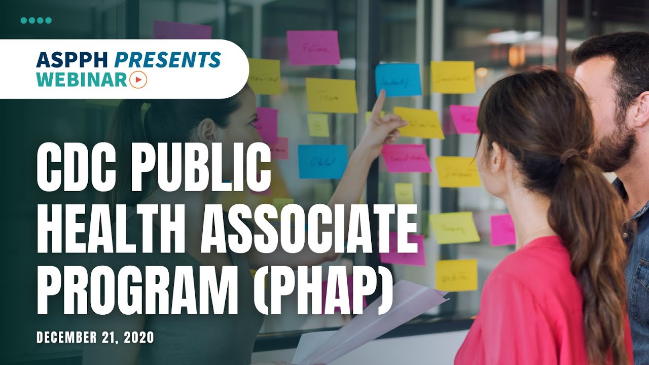 ASPPH Presents Webinar: CDC Public Health Associate Program (PHAP ...