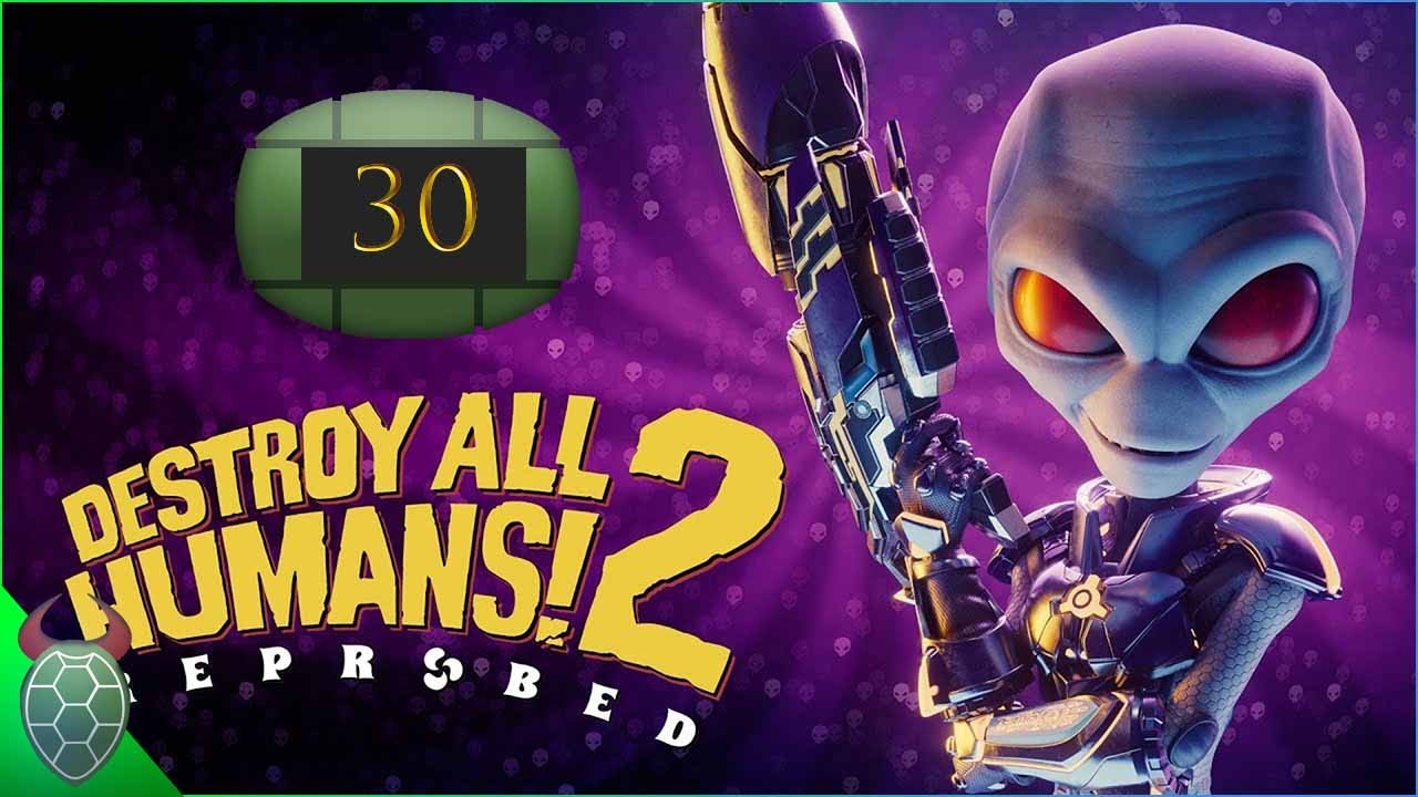 LP Destroy All Humans! 2 Folge 30 Krypto wird eifersüchtig [Deutsch] - YouTube