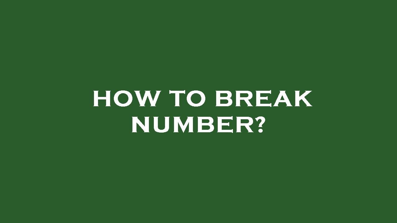 How To Break Number YouTube how-to-break-number-youtube