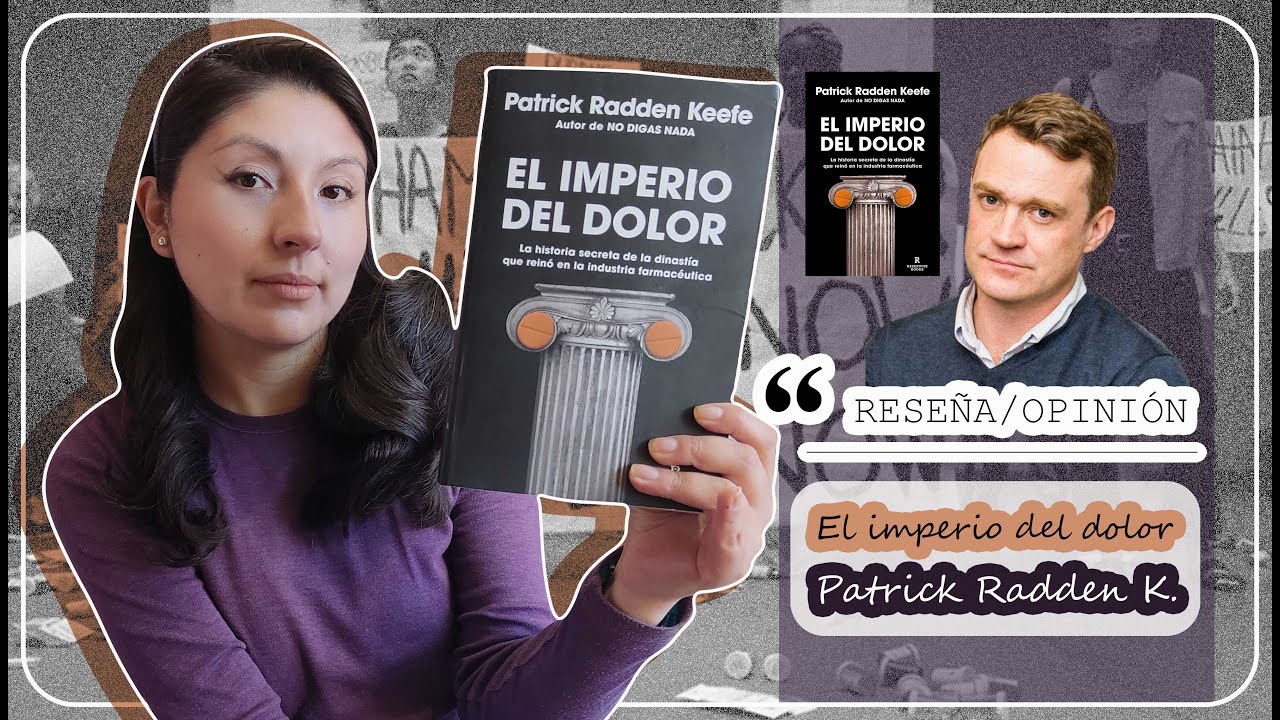Crisis de los opiodes en EEUU | 📚EL IMPERIO DEL DOLOR - Patrick Radden ...